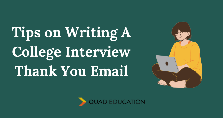 How to Write a College Interview Thank You Email + Samples